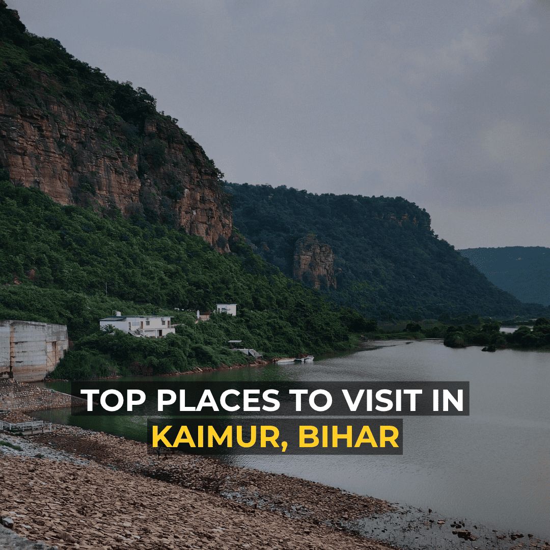 5 Must Visit Tourist Places from Kaimur, Bihar